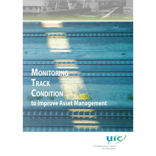 Monitoring Track Condition to improve Asset Management