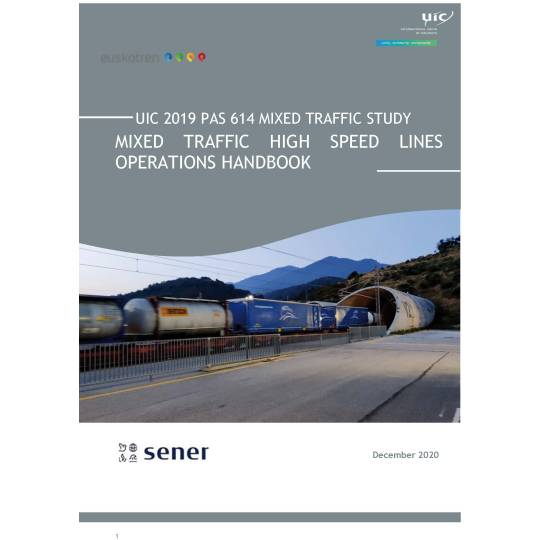 UIC 2019 PAS 614 mixed traffic study - Mixed traffic high speed lines ...